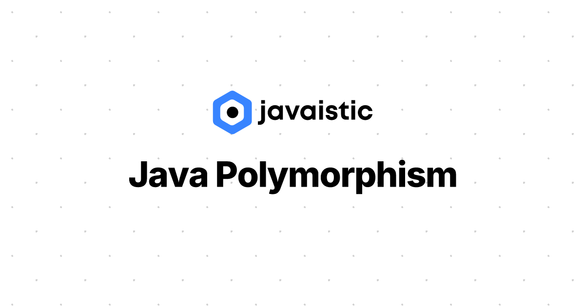 Java Polymorphism - Javaistic