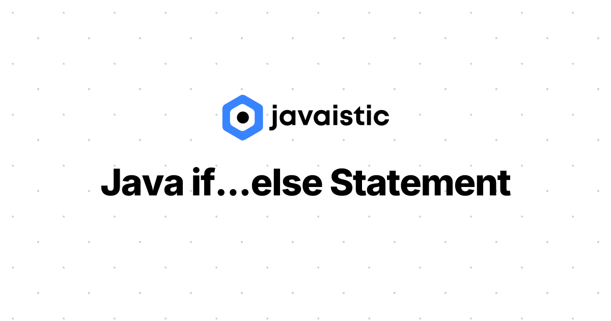 Java if...else Statement - Javaistic